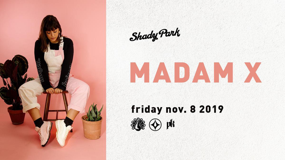 Madam X at Shady Park - Friday, Nov 8 2019 | Discotech