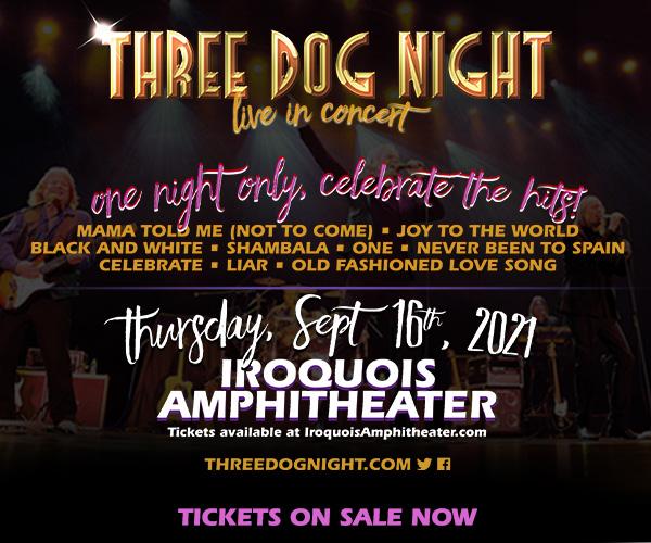 Three Dog Night with Special Guest Danny McGaw at Iroquois Amphitheater ...