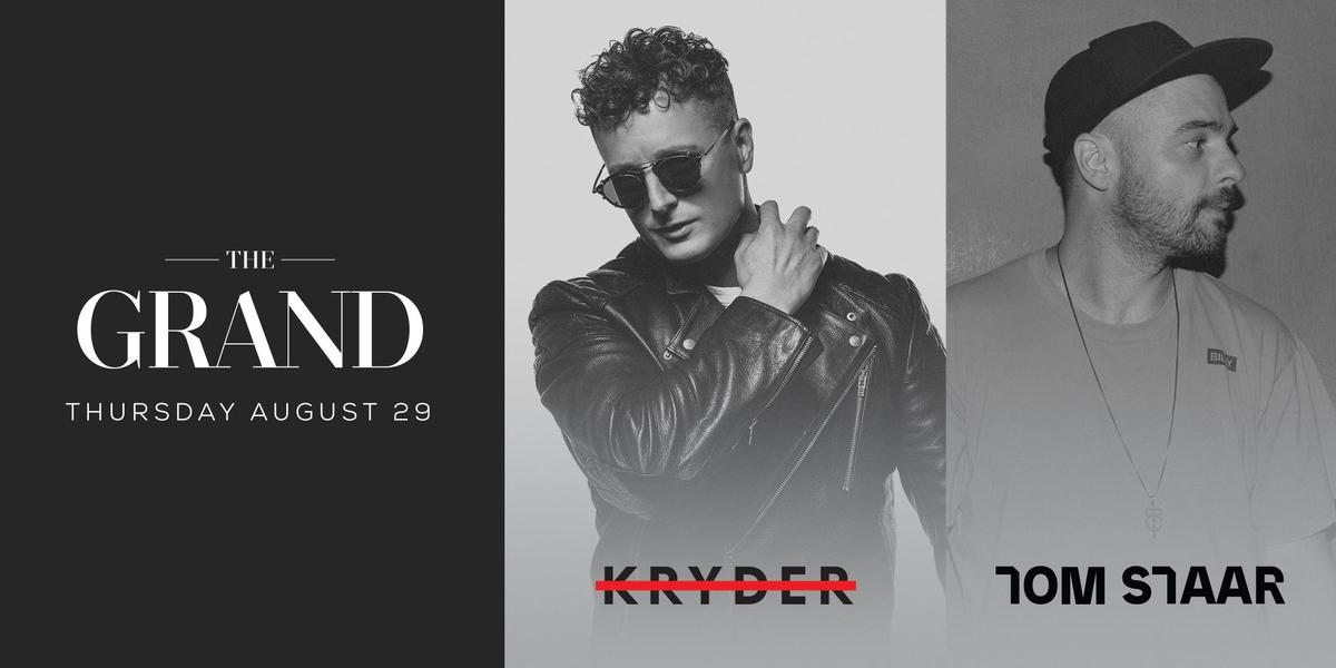Kryder x Tom Staar at The Grand - Thursday, Aug 29 2019 | Discotech