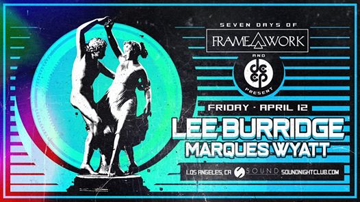 Lee Burridge & Marques Wyatt at Sound - Friday, Apr 12 2019 | Discotech