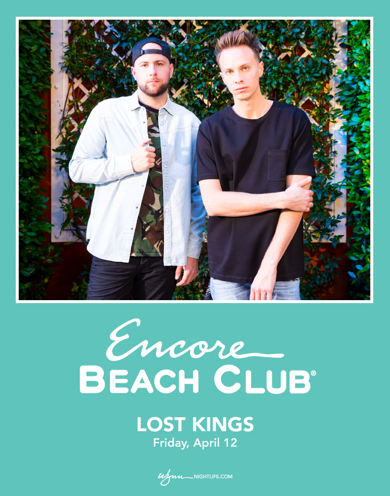 Lost Kings at Encore Beach Club (EBC) - Friday, Apr 12 2019 | Discotech