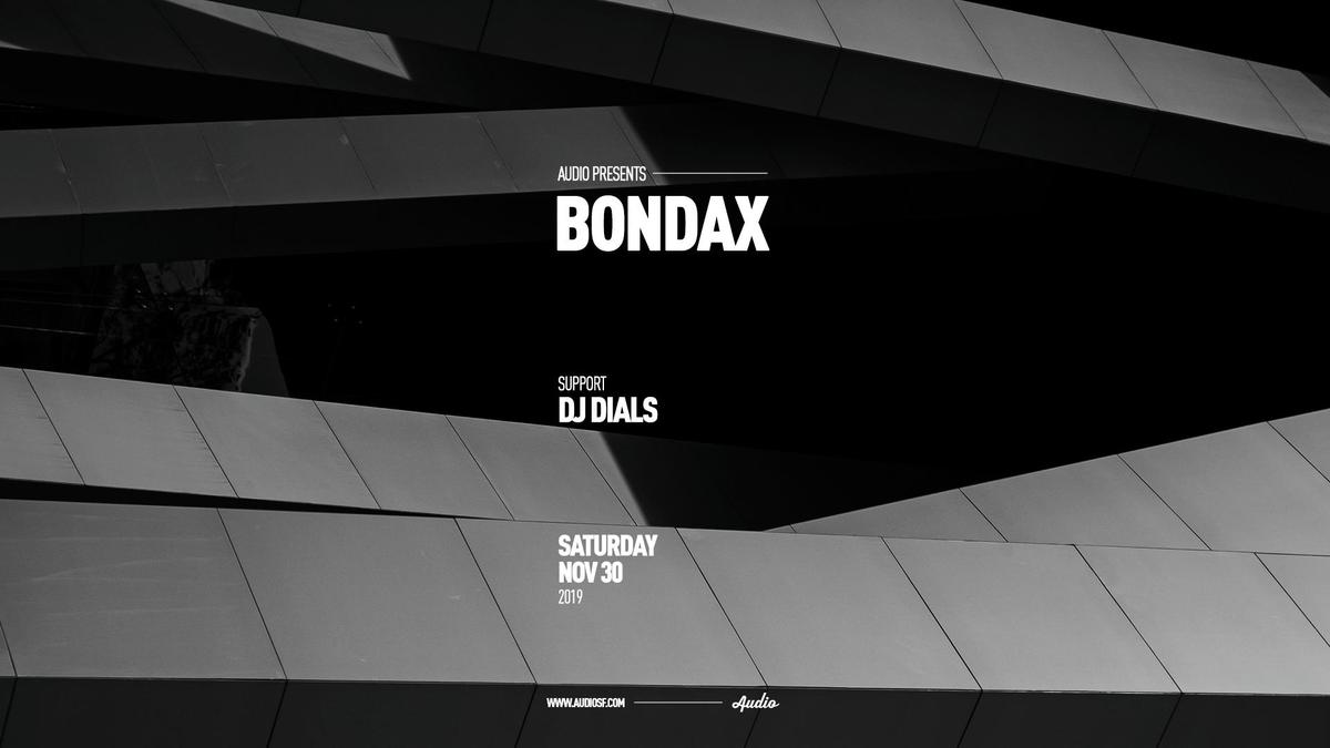 Bondax at Audio Discotech - Saturday, Nov 30 2019 | Discotech