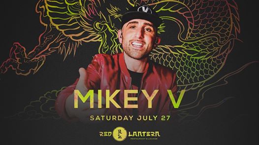 Mikey V at Red Lantern - Saturday, Jul 27 2019 | Discotech