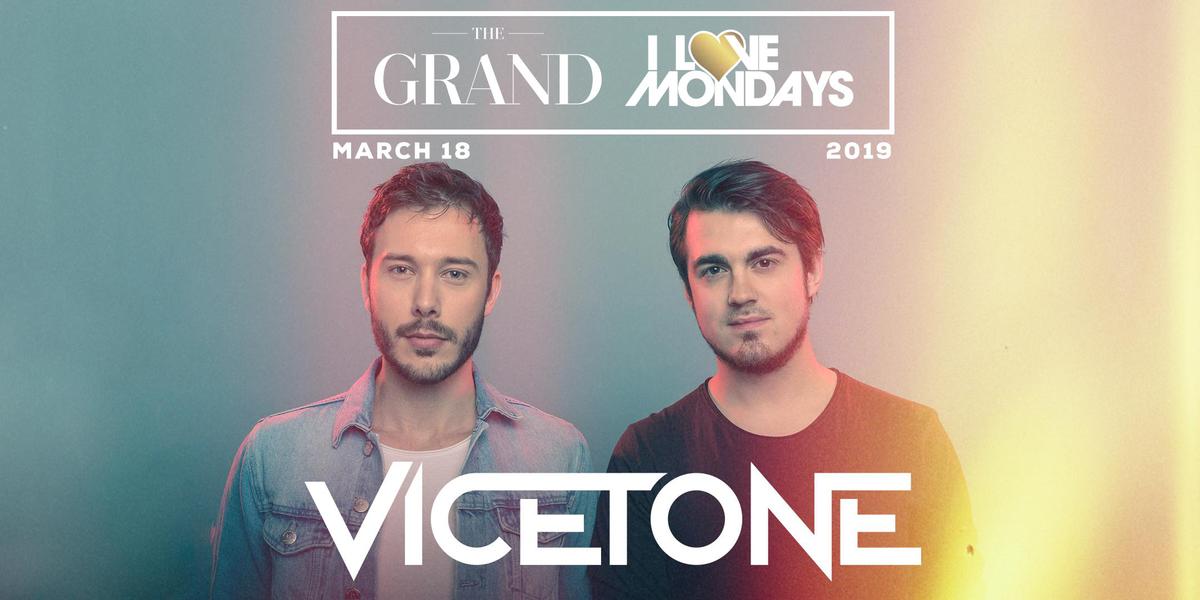 Vicetone at The Grand - Monday, Mar 18 2019 | Discotech