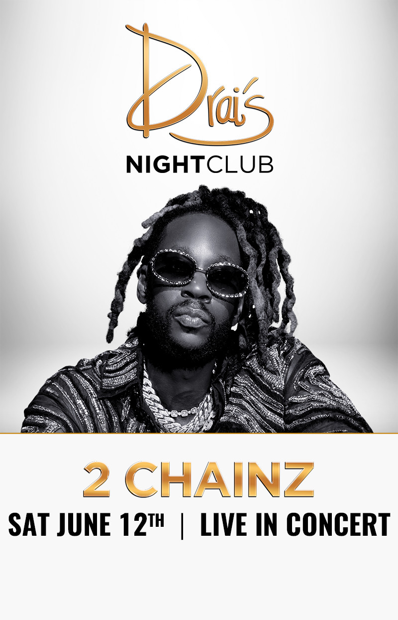 2 Chainz at Drai's Nightclub - Saturday, Jun 12 2021 | Discotech