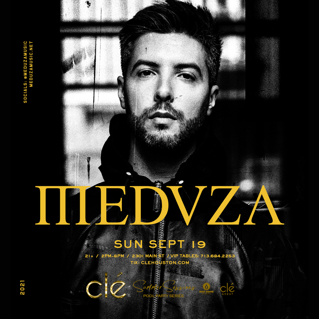 Meduza / Sunday Sept 19th / Clé Summer Sessions at Clé Dayclub - Sunday ...
