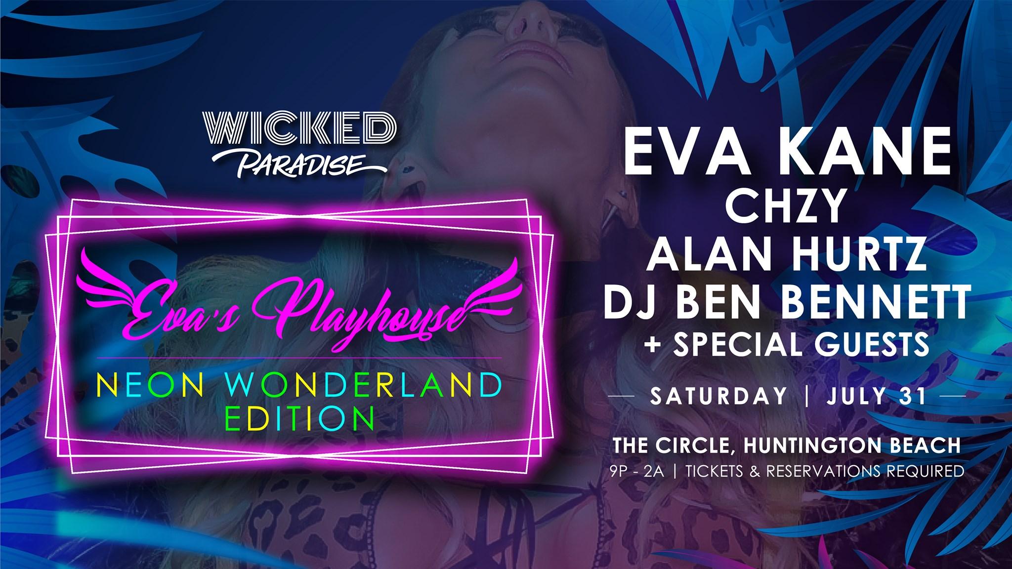 Wicked Paradise presents Eva's Playhouse (Neon Wonderland Edition) at ...