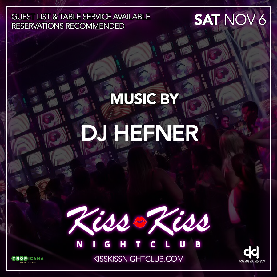 Kiss Kiss Nightclub with DJ Hefner at Kiss Kiss - Saturday, Nov 6 2021 | Discotech