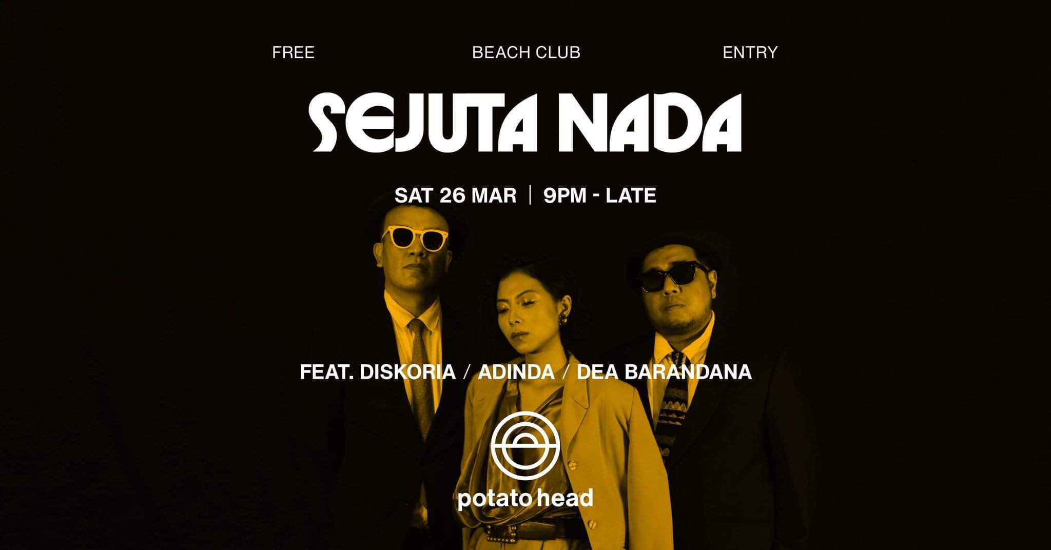 Sejuta Nada with Diskoria, Adinda, Dea Barandana at Potato Head Beach ...