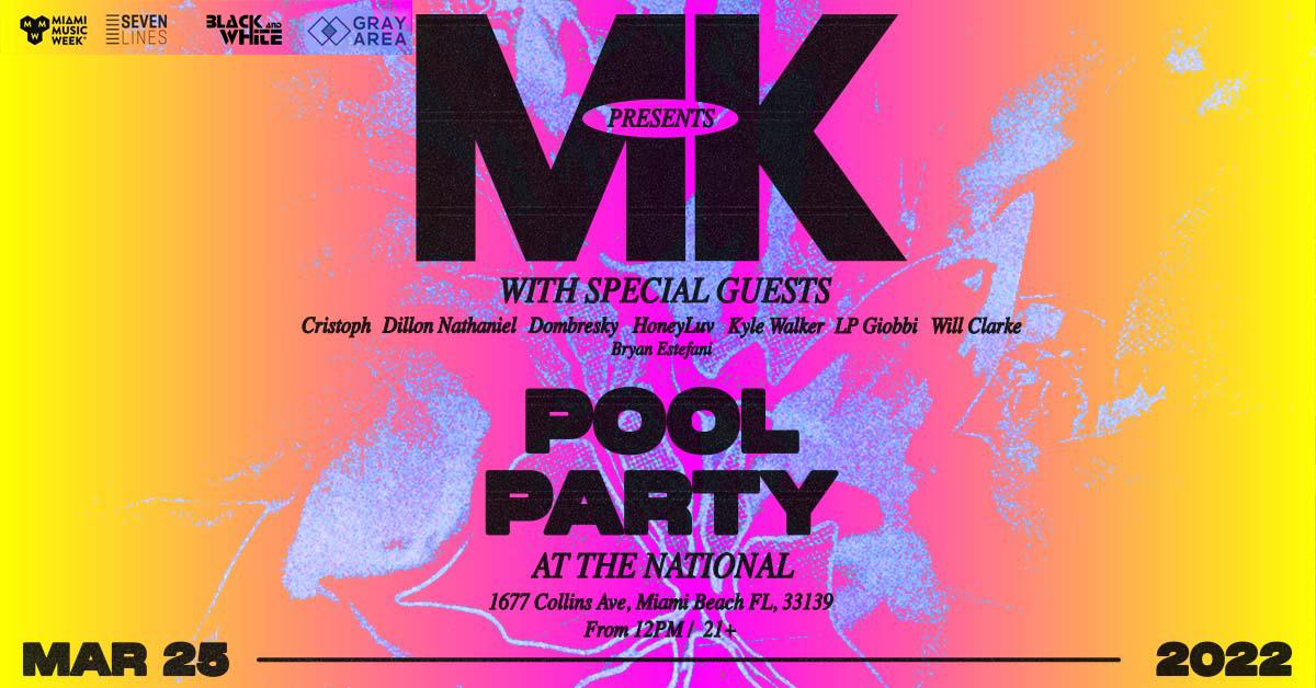 MK & Friends - Miami Music Week Pool Party at National Hotel - Friday ...