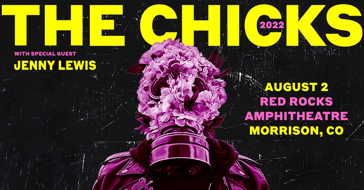 The Chicks at Red Rocks Amphitheatre - Tuesday, Aug 2 2022 | Discotech