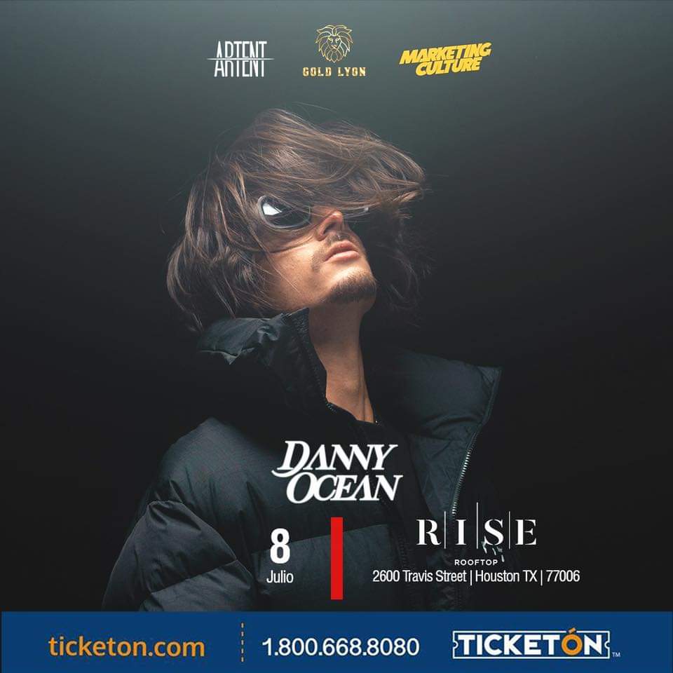 Danny Ocean - Houston - Rise RoofTop at Warehouse Live Midtown (Rise ...