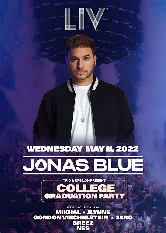 Jonas Blue - End of Year Graduation Party at LIV - Wednesday, May 11 ...