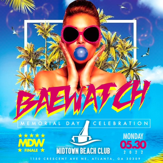 The Hittsquad, GRLS ATL, & Midtown Beach Club Presents: BAE WATCH 2022 ...