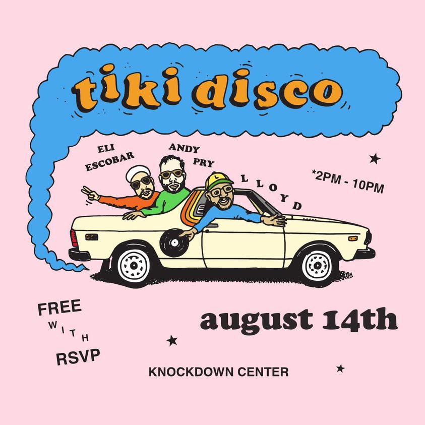 Tiki Disco at Knockdown Center - Sunday, Aug 14 2022 | Discotech