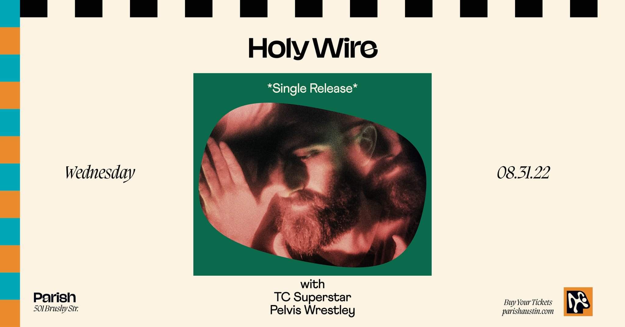 Parish Presents: Holy Wire (Single Release) w/ TC Superstar & Pelvis ...