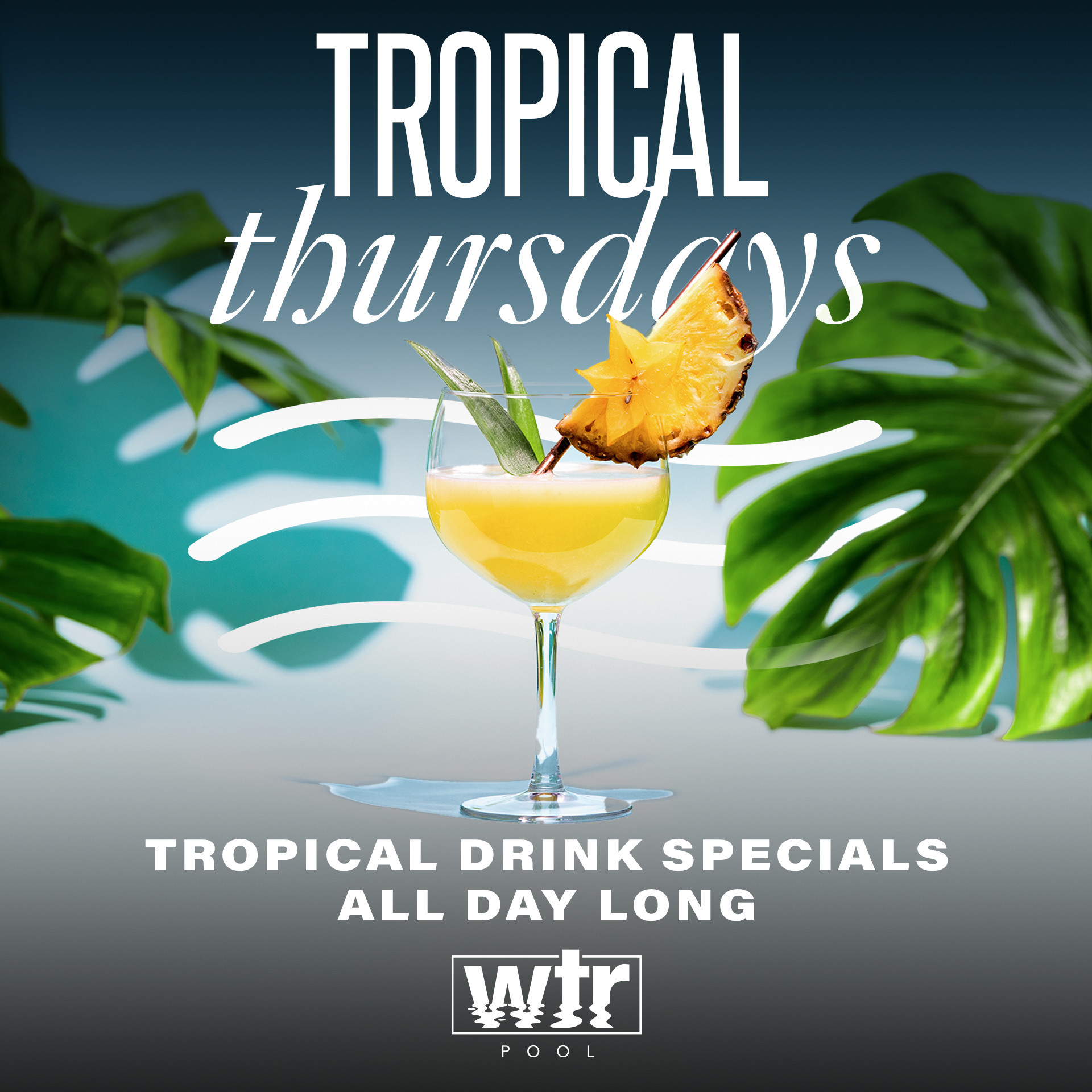 Tropical Thursdays at WTR Pool & Grill - Thursday, Nov 17 2022 | Discotech