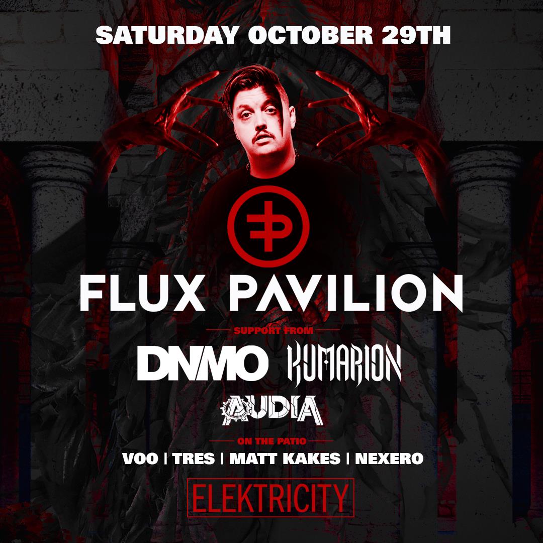 Flux Pavilion at Elektricity - Saturday, Oct 29 2022 | Discotech