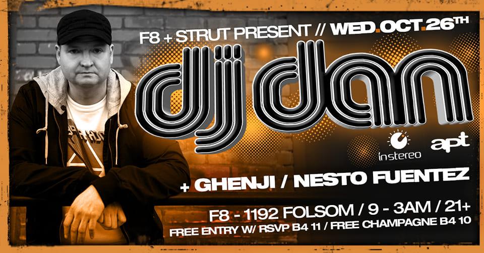 F8 & Strut SF Presents DJ Dan at F8 - Wednesday, Oct 26 2022 | Discotech