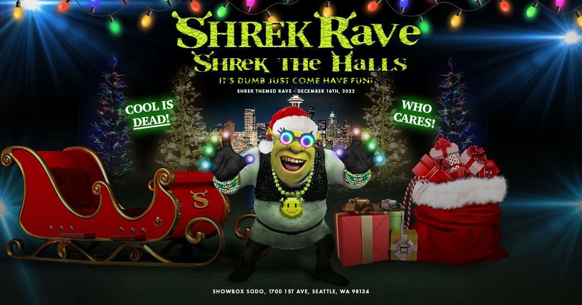 Shrek Rave: Shrek The Halls at The Showbox SoDo - Friday, Dec 16 2022 ...