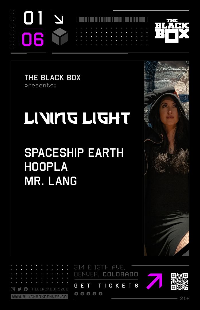 The Black Box presents: Living Light w/ Spaceship Earth, Hoopla, Mr. Lang at The Black Box ...