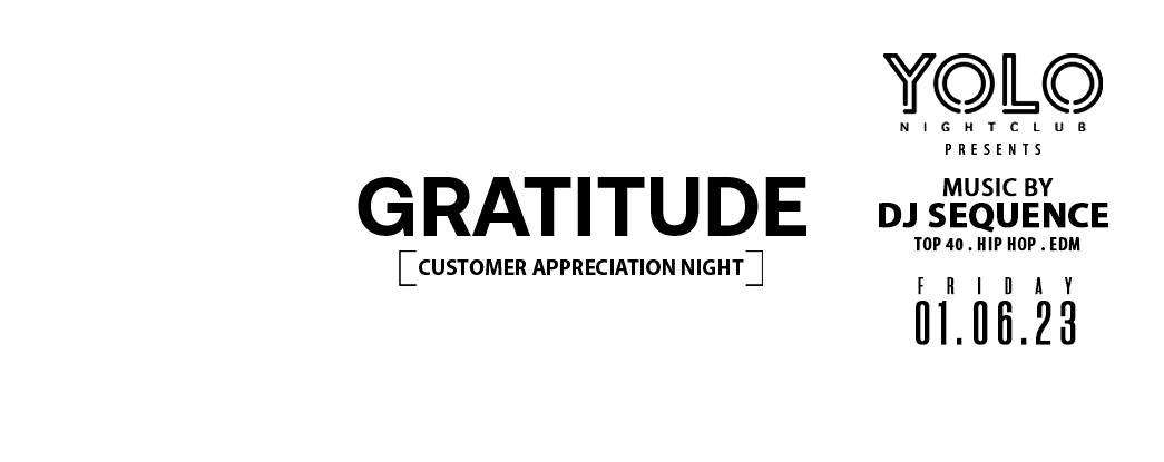 Gratitude at YOLO Nightclub - Friday, Jan 6 2023 | Discotech