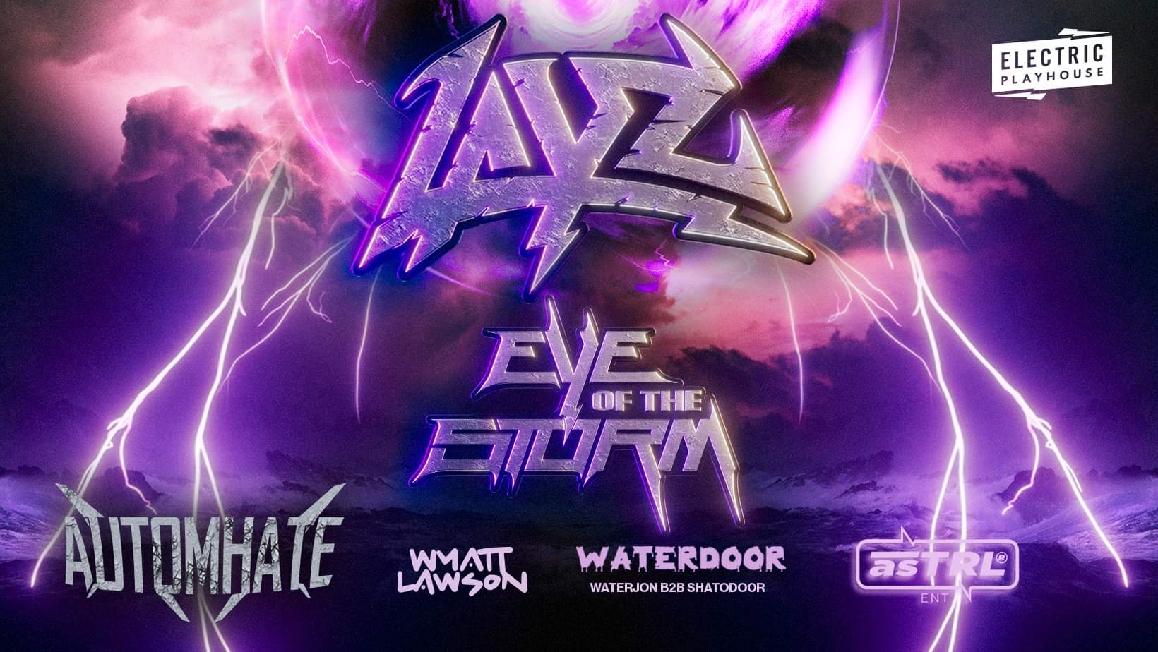 Layz + Automhate w/ Wyatt Lawson & Waterdoor at Electric Playhouse ...