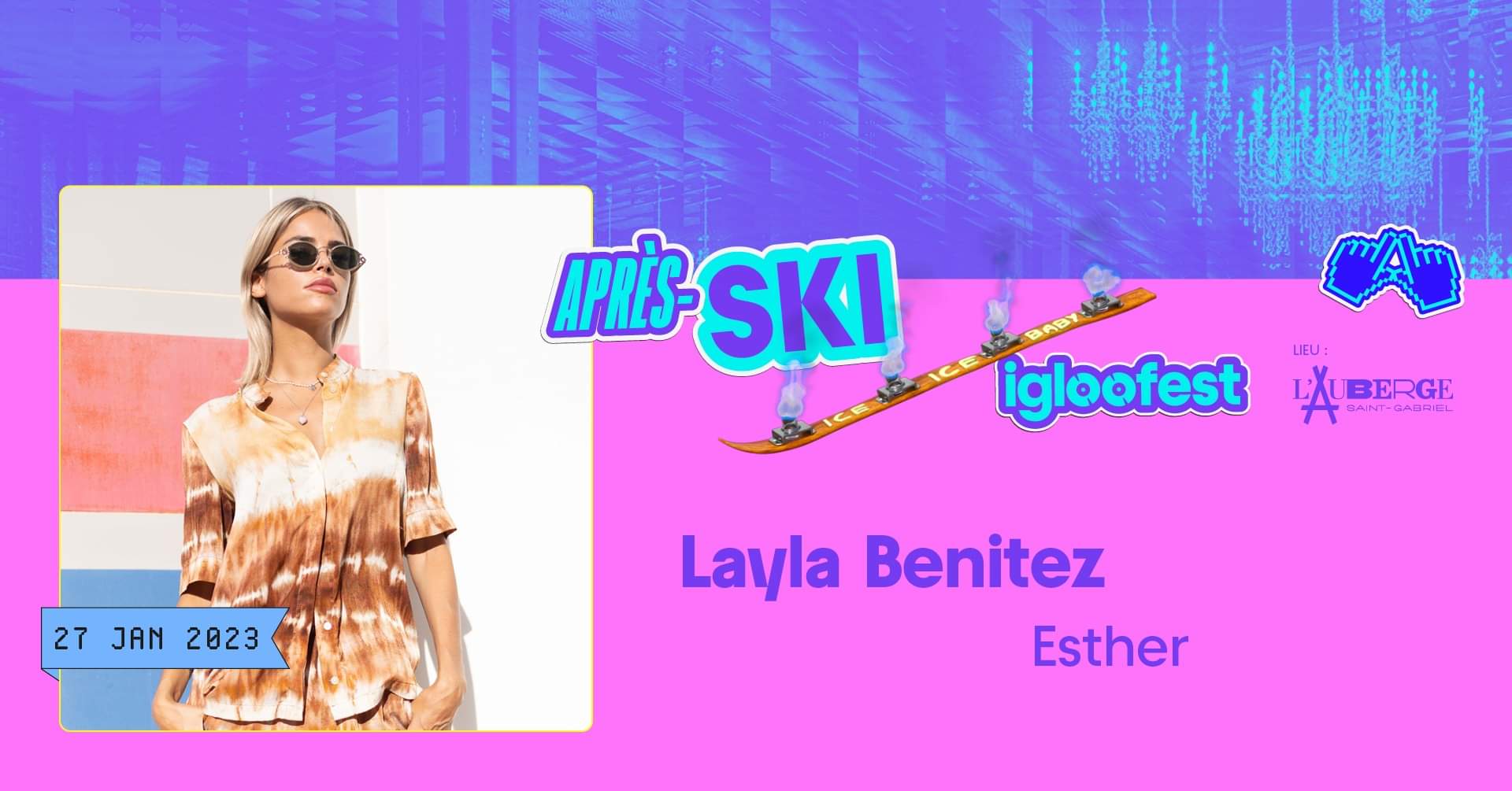 Layla Benitez | Après Ski Igloofest ‣ Auberge Saint-Gabriel at ...