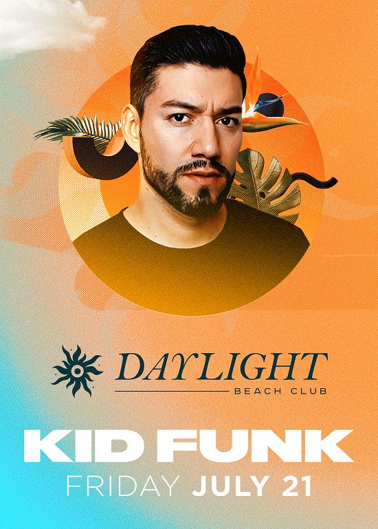 Kid Funk at Daylight - Friday, Jul 21 2023 | Discotech