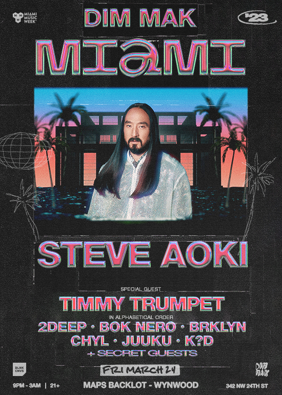 Dim Mak Miami 2023 w/ Steve Aoki & More at MAPS Backlot - Friday, Mar ...
