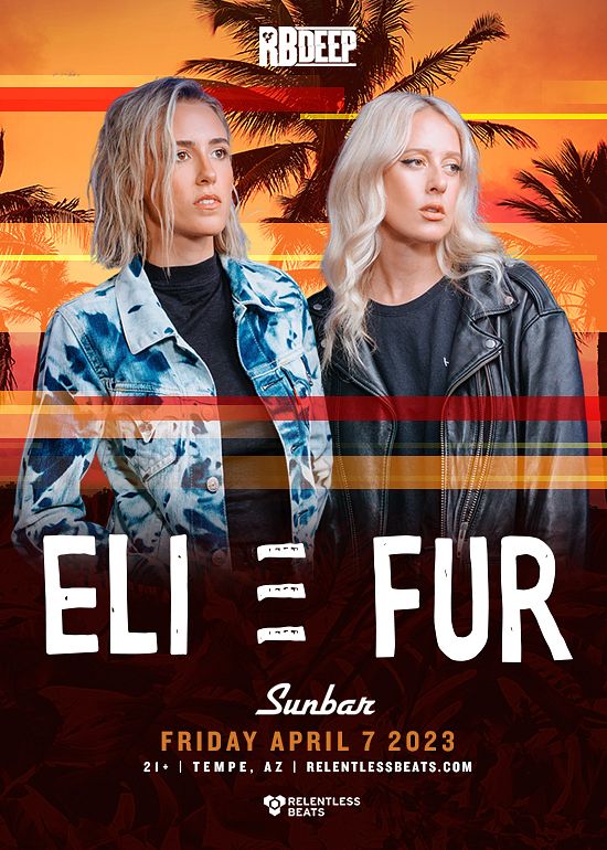 Eli & Fur at Sunbar Tempe - Friday, Apr 7 2023 | Discotech