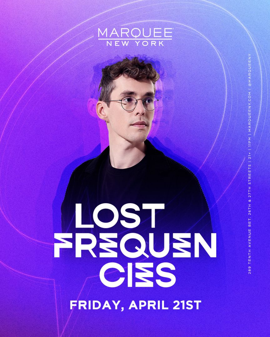 Lost Frequencies at Marquee NY - Friday, Apr 21 2023 | Discotech