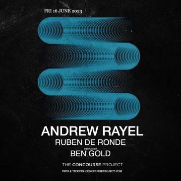 Andrew Rayel + Ruben de Ronde + Ben Gold in Austin at The Concourse ...
