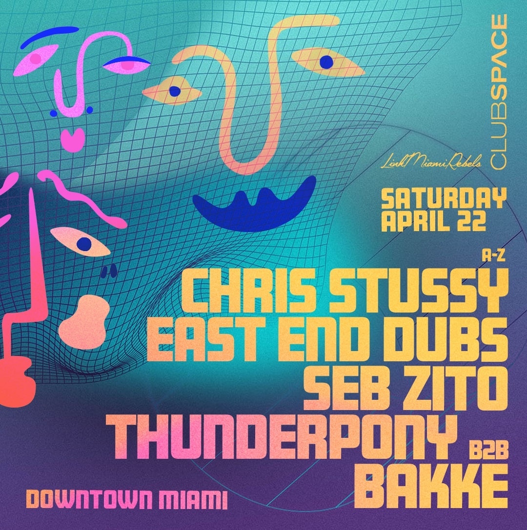 Chris Stussy, East End Dubs & Seb Zito at Space - Saturday, Apr 22 2023 ...