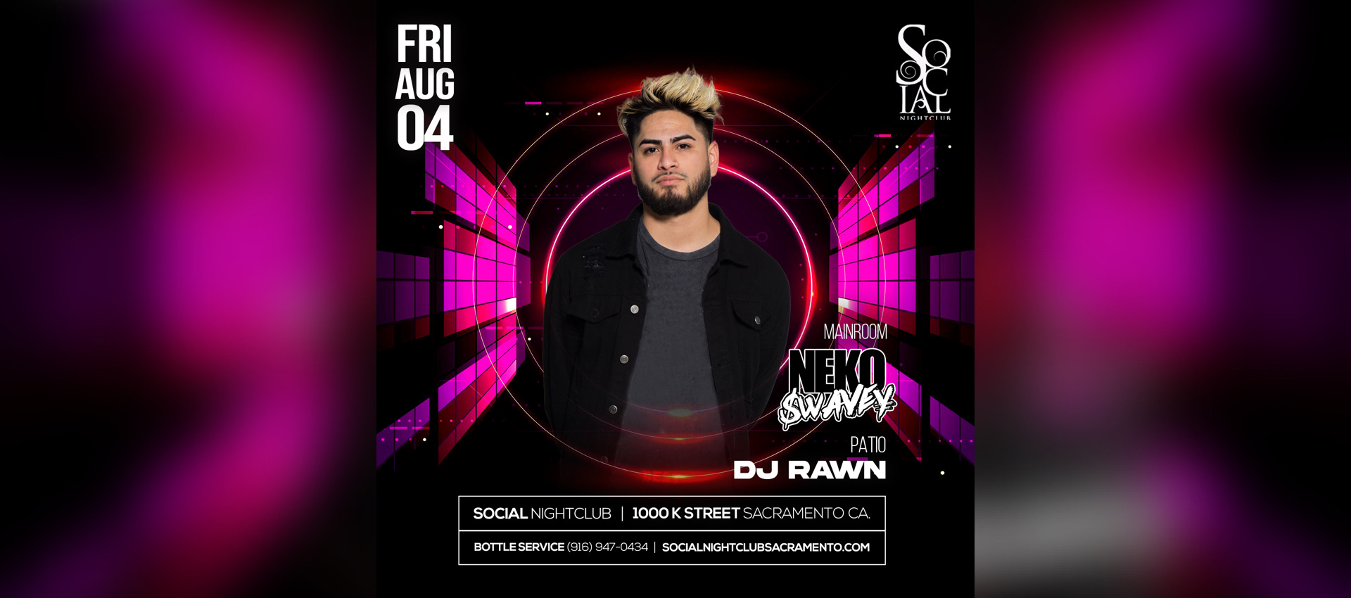 NekoSwavey (main) & CSUS own Dj RAWN (Patio) at Social Nightclub ...