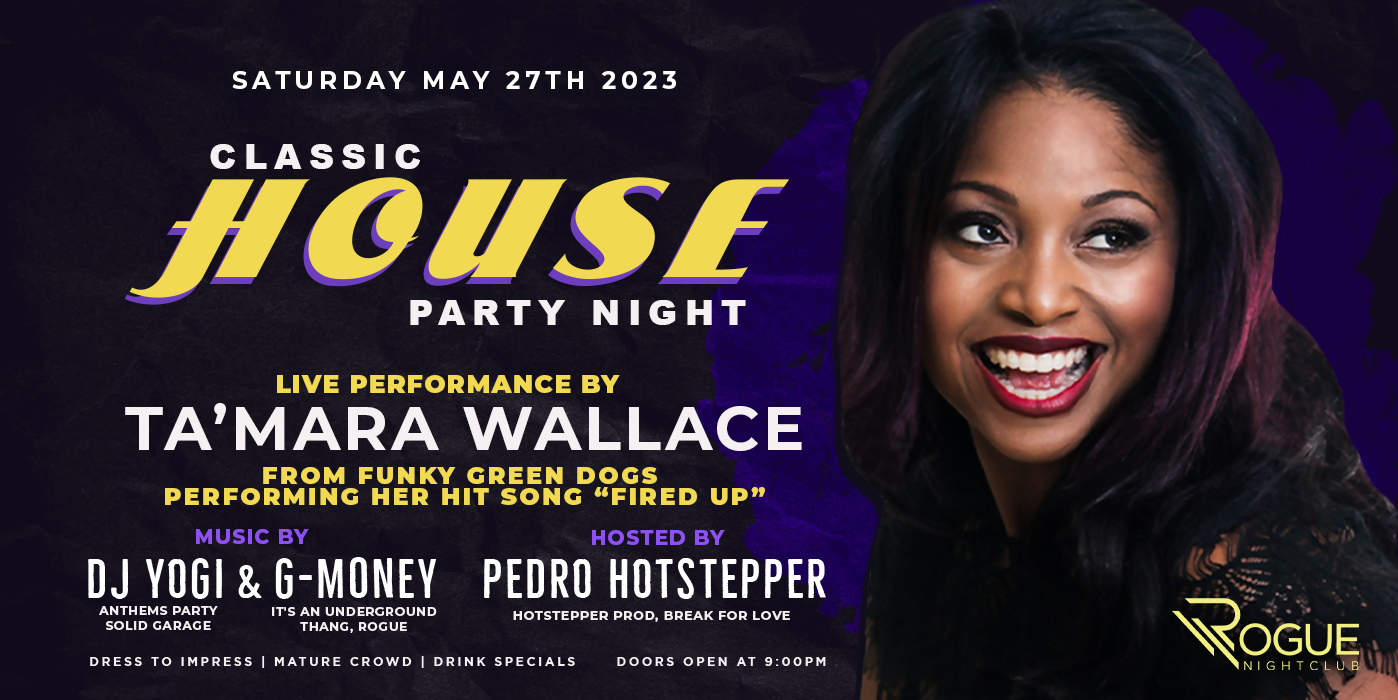 Classic House Anthems Night : Ta' Mara Wallace at Rogue Nightclub ...