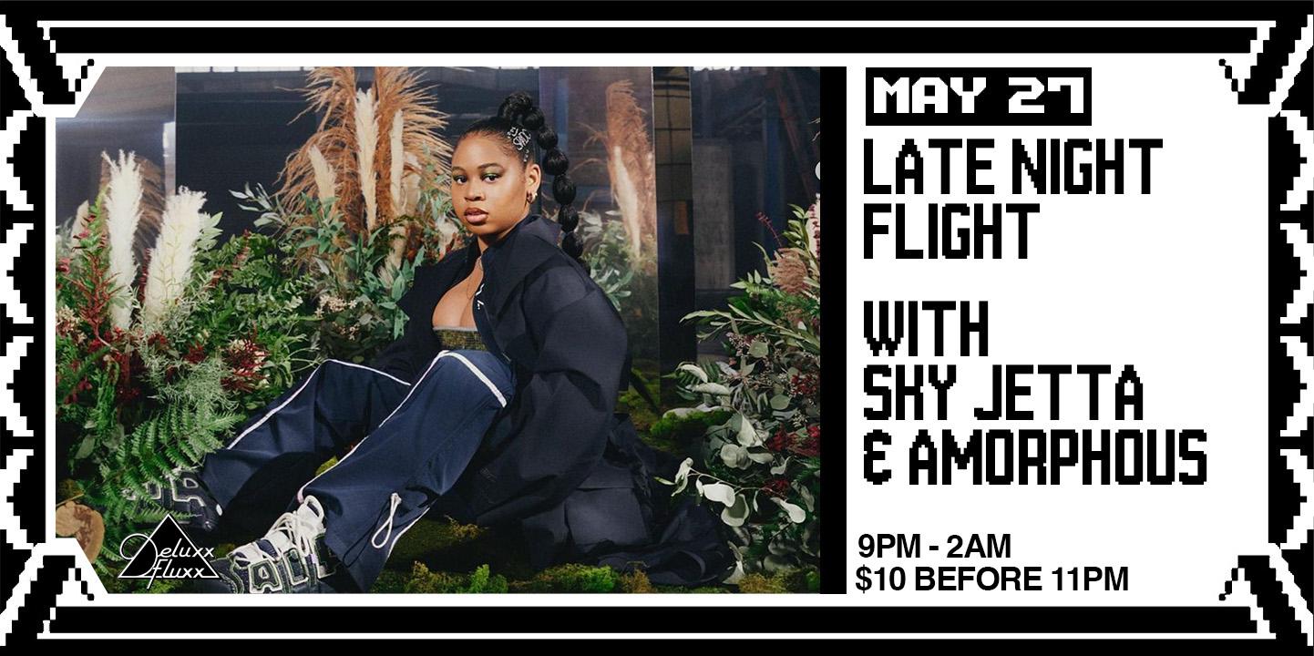 Late Night Flight w/ Sky Jetta & Amorphous at Deluxx Fluxx - Saturday ...
