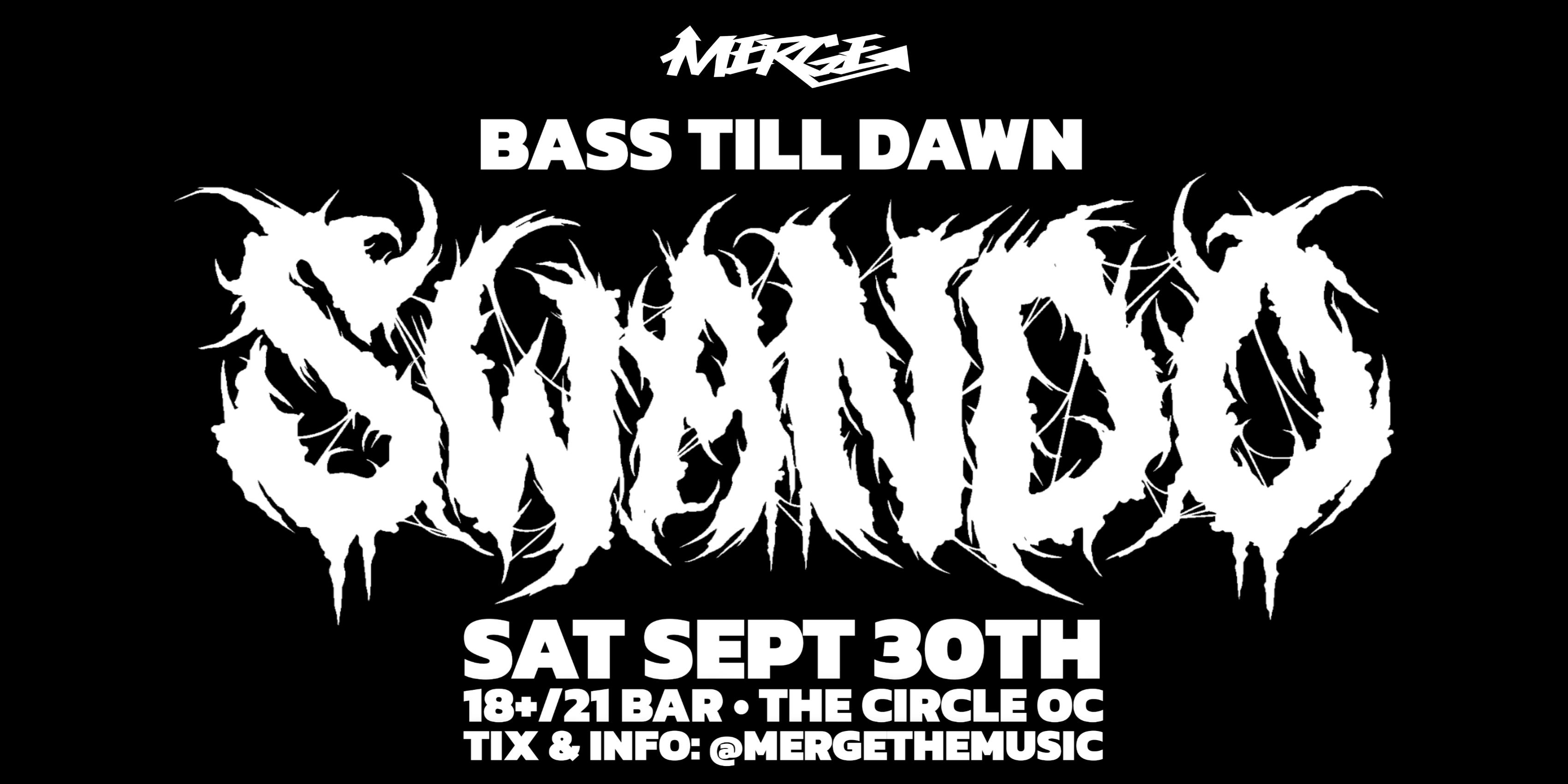 Bass Till Dawn: Swando & Friends! (18+/21 Bar) at The Circle - Saturday ...