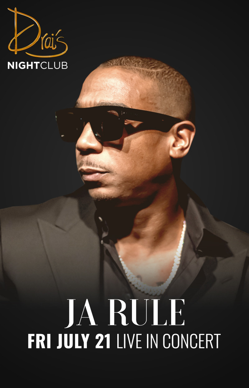 Ja Rule at Drai's Nightclub - Friday, Jul 21 2023 | Discotech