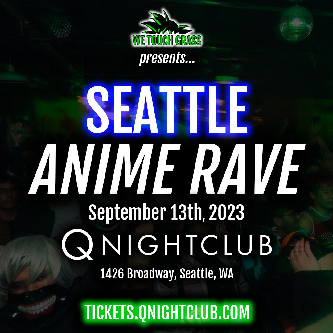 Seattle Anime Rave at Q Nightclub - Wednesday, Sep 13 2023 | Discotech