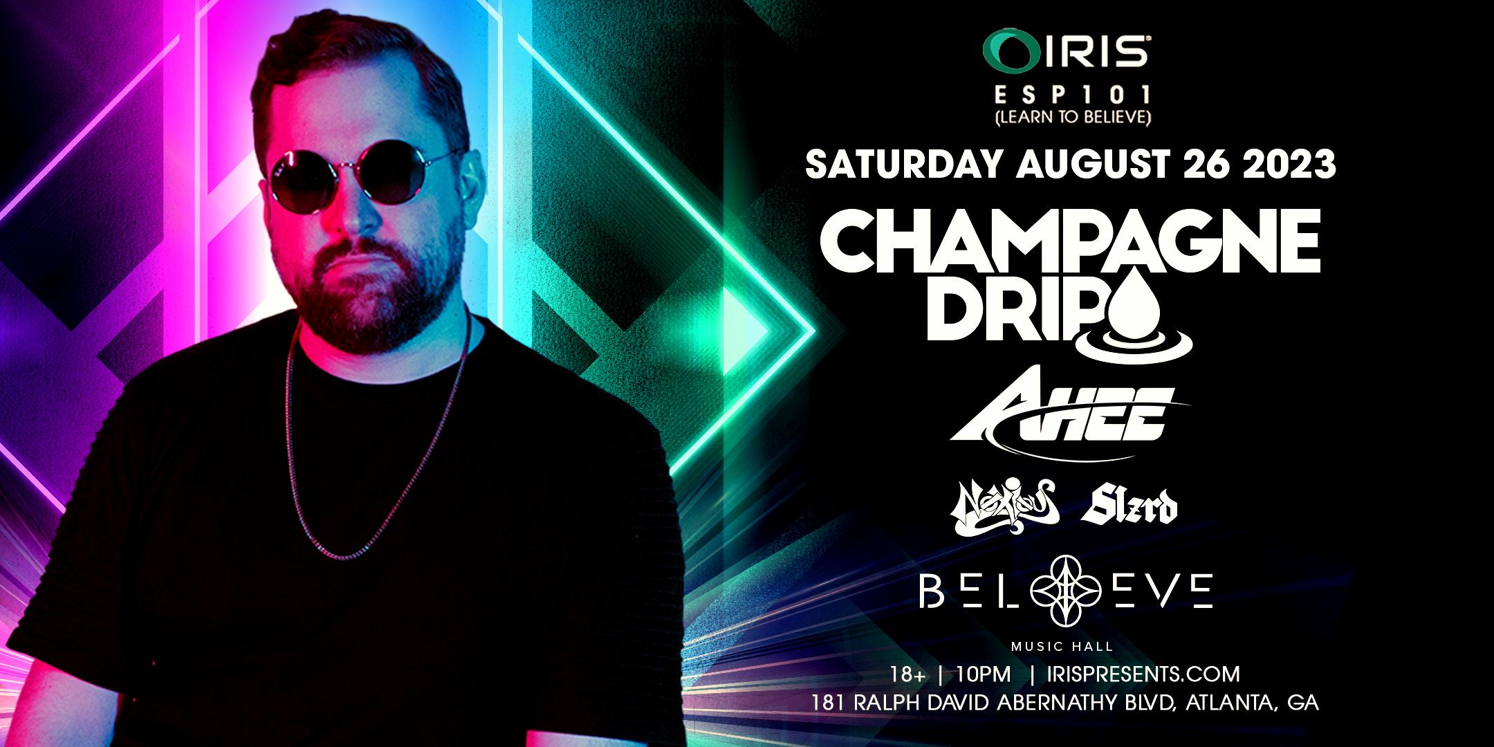 Champagne Drip (late set) & Pretty Lights Afters w/SurpriseGuests