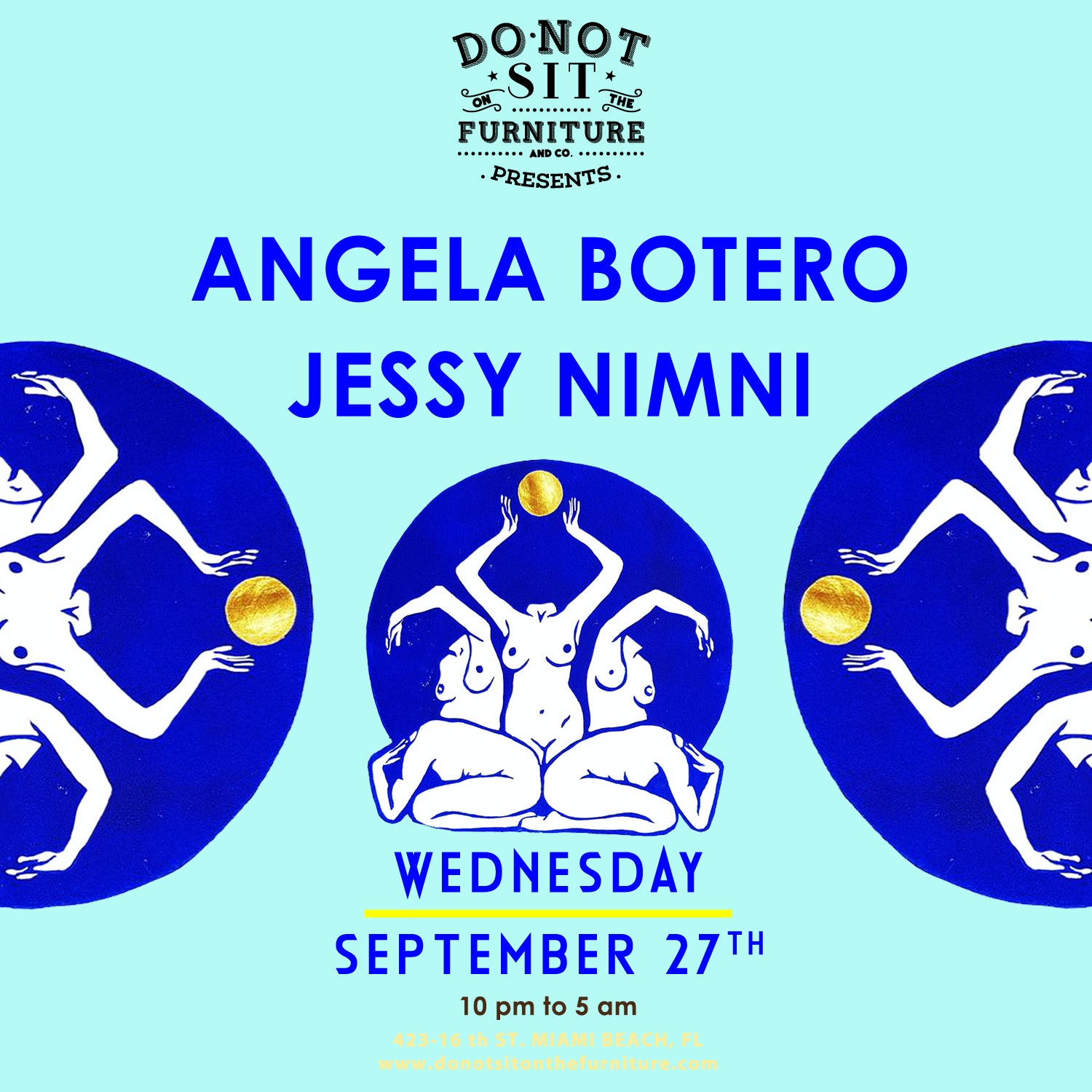 Angela Botero & Jessy Nimni at Do Not Sit On The Furniture - Wednesday ...