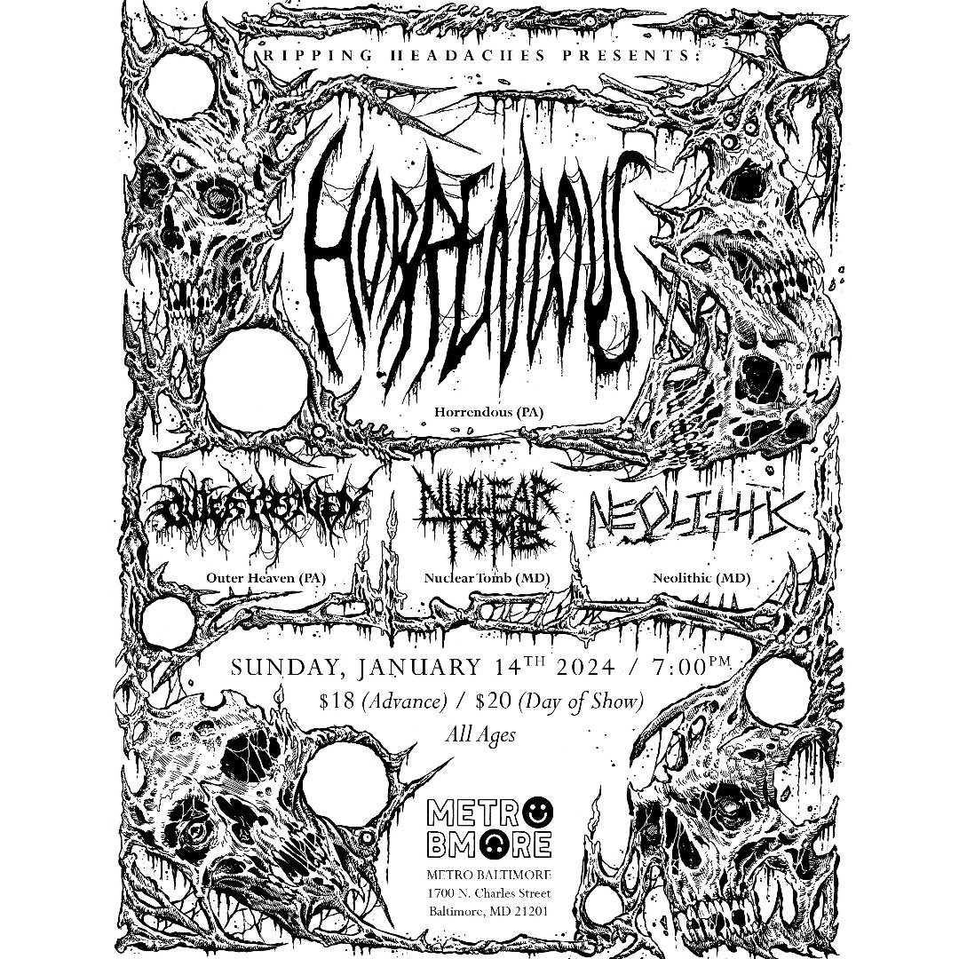 HORRENDOUS w/ Outer Heaven, Nuclear Tomb and Neolithic at Metro Gallery ...