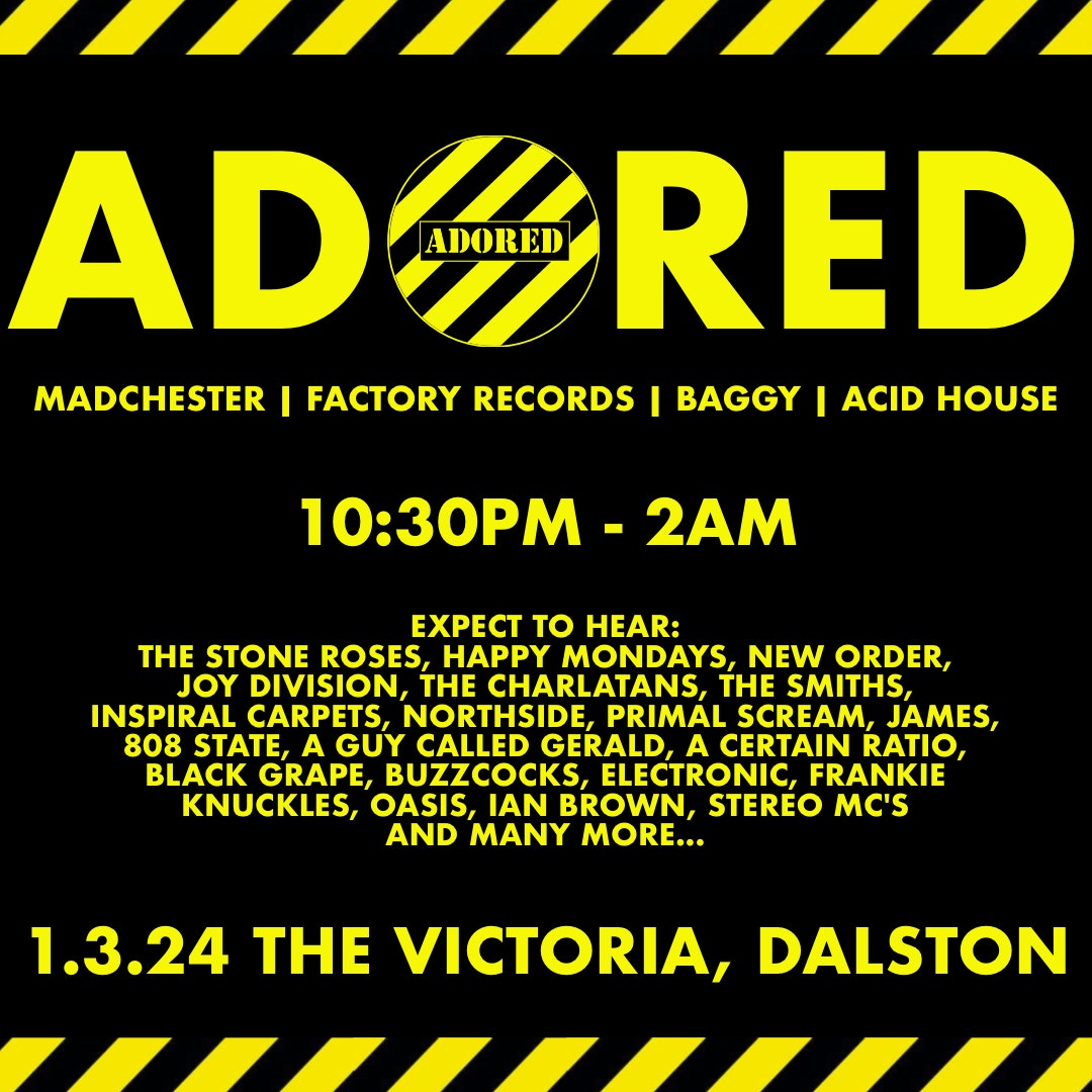 Adored: Madchester / Baggy / Indie at The Victoria - Friday, Mar 1 2024 ...