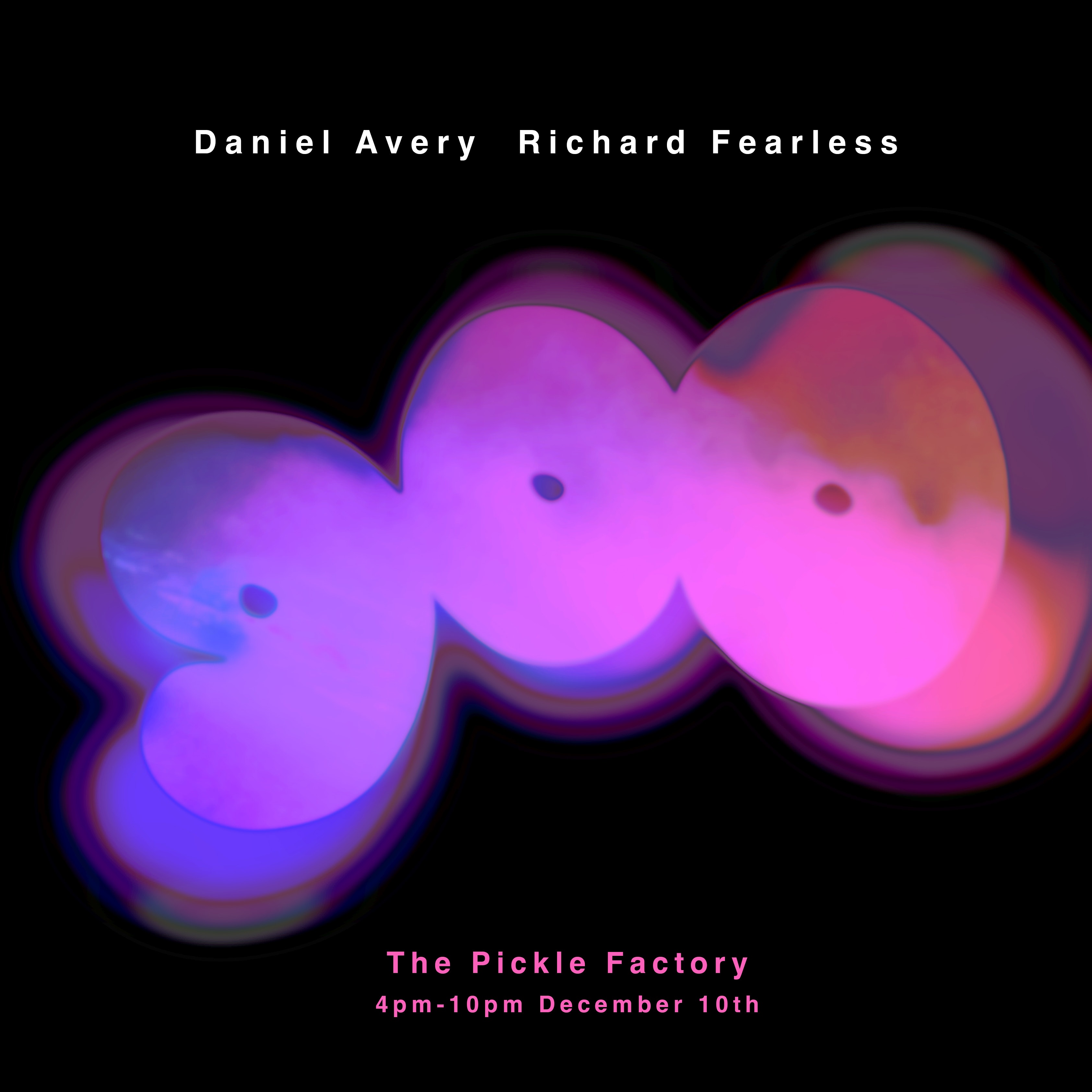 Daniel Avery & Richard Fearless present Goo. at The Pickle Factory ...