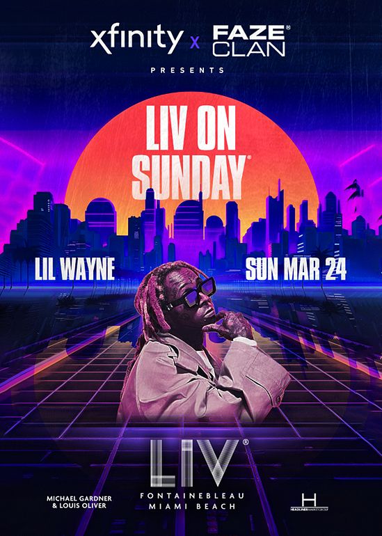 Lil Wayne Presented By Xfinity & Faze Clan at LIV - Sunday, Mar 24 2024 ...
