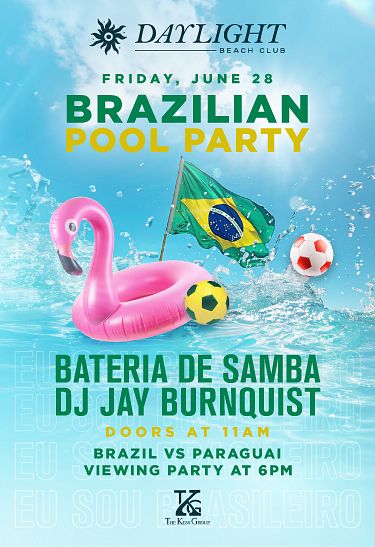 Copa America: Brazilian Pool Party at Daylight - Friday, Jun 28 2024 ...