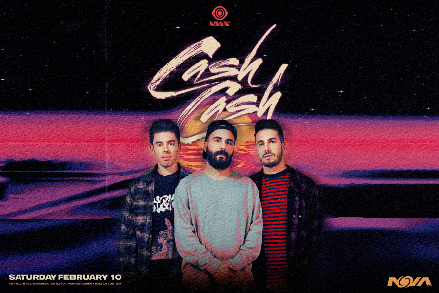 Cash Cash at Nova - Saturday, Feb 10 2024 | Discotech