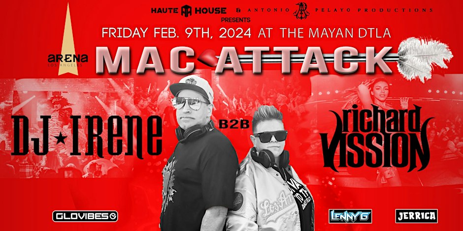 Arena’S Mack Attack: Dj Irene B2B Richard Vission at The Mayan Theater ...