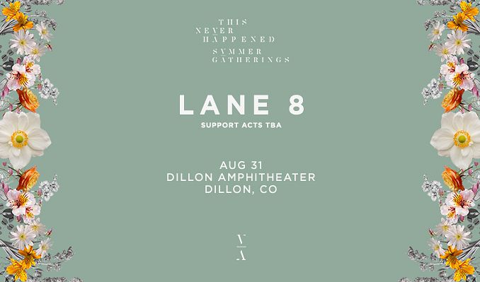 Lane 8 presents This Never Happened Summer Gathering 2024 at Dillon ...
